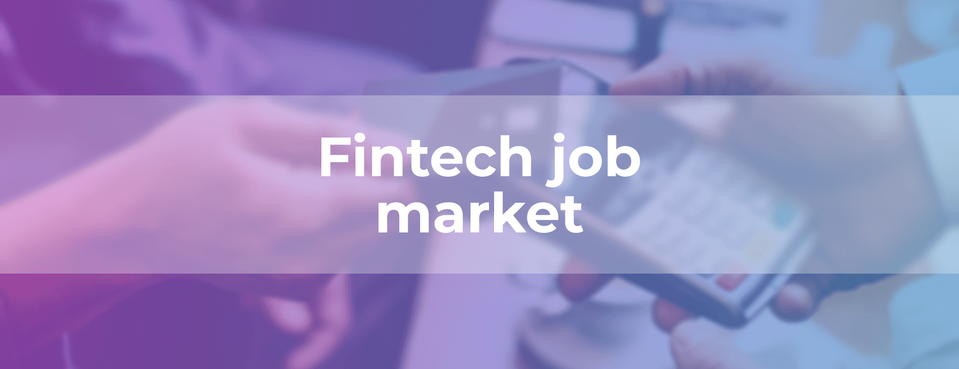 FinTech Job Market, Career and Opportunities — EffectiveSoft